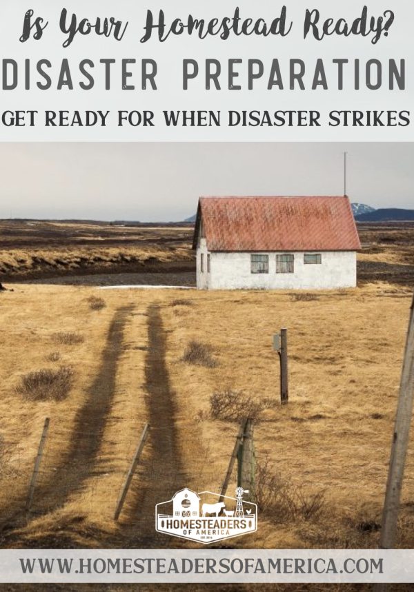 Homestead Disaster Essentials: Is Your Homestead Ready? - Homesteaders ...