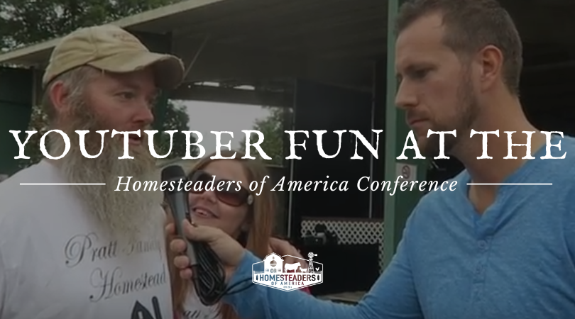 YouTuber Fun at the Homesteaders of America Conference - Homesteaders ...