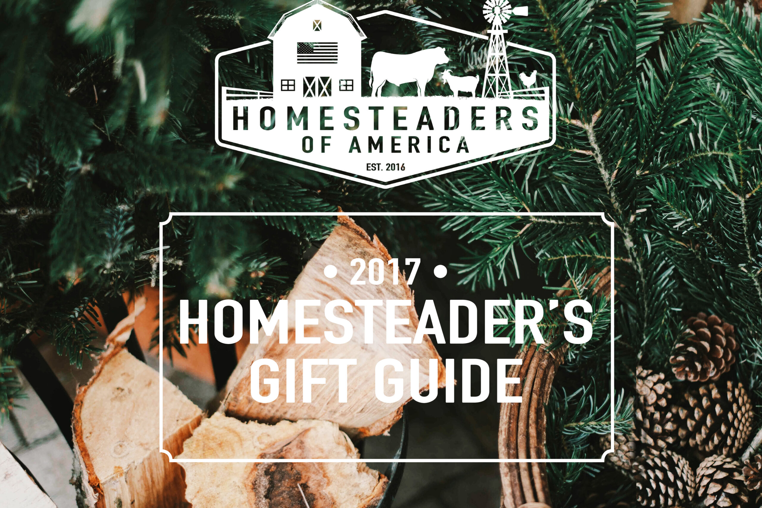 The Homesteaders of America "Homesteader" Gift Guide - Homesteaders of ...