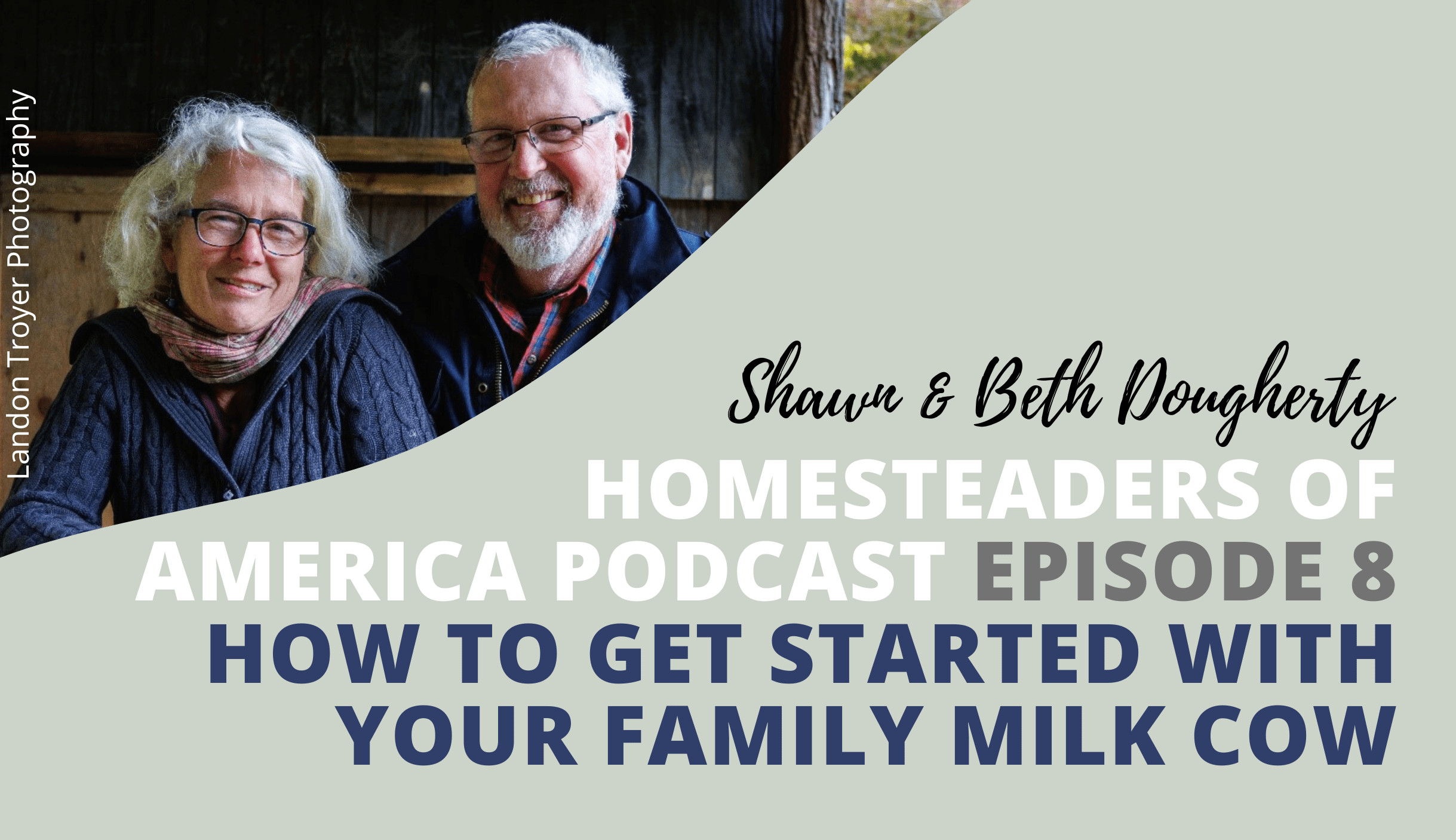 How to Get Started with Your Family Milk Cow | Shawn & Beth Dougherty ...