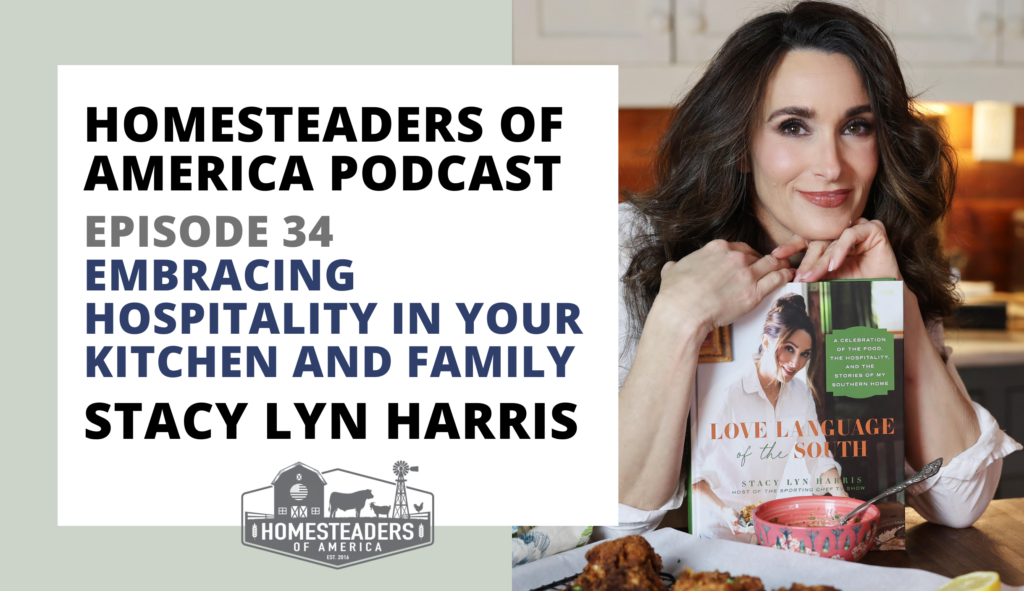 E34: Embracing Hospitality in Your Kitchen and Family | Stacy Lyn ...